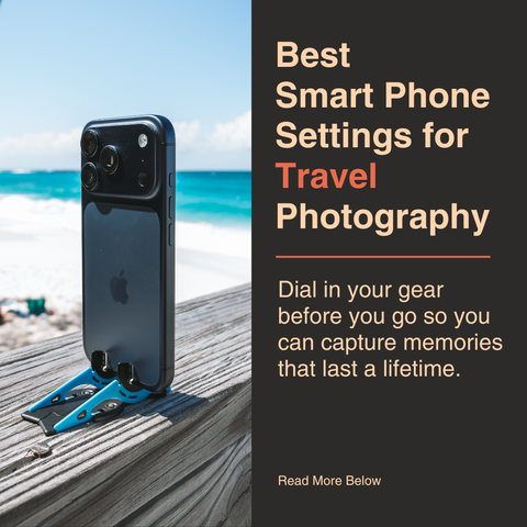Best Smartphone Camera Settings for Travel Photography in 2026 ...